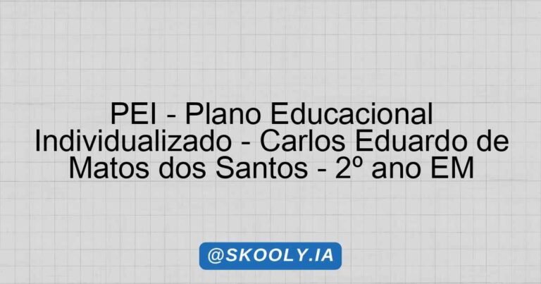 PEI - Plano Educacional Individualizado - Carlos Eduardo de Matos dos ...