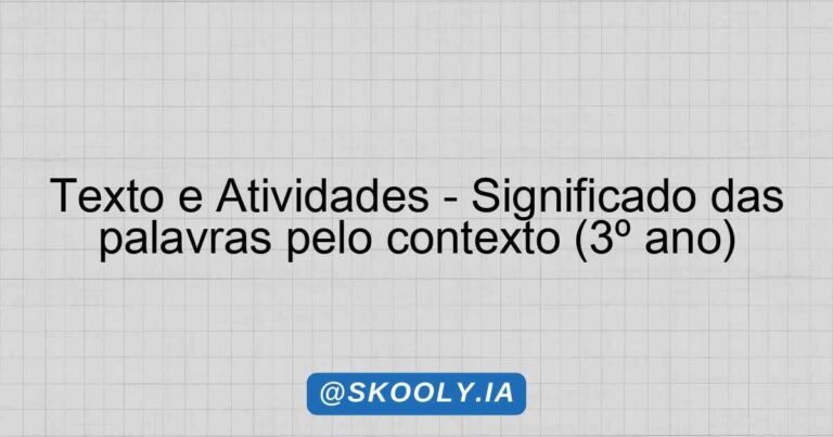 Texto e Atividades - Significado das palavras pelo contexto (3º ano ...