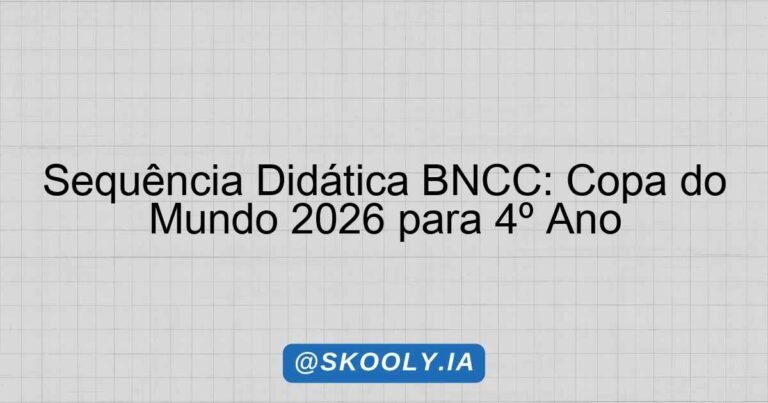 Sequência Didática BNCC: Copa do Mundo 2026 para 4º Ano - Skooly - IA ...