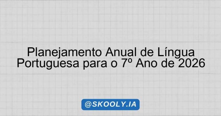 Planejamento Anual de Língua Portuguesa para o 7º Ano de 2026 - Skooly ...