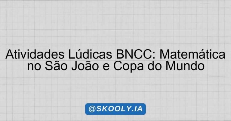 Atividades Lúdicas BNCC: Matemática no São João e Copa do Mundo ...
