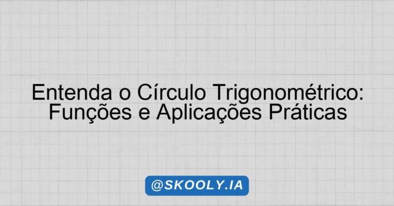 Entenda o Círculo Trigonométrico: Funções e Aplicações Práticas ...