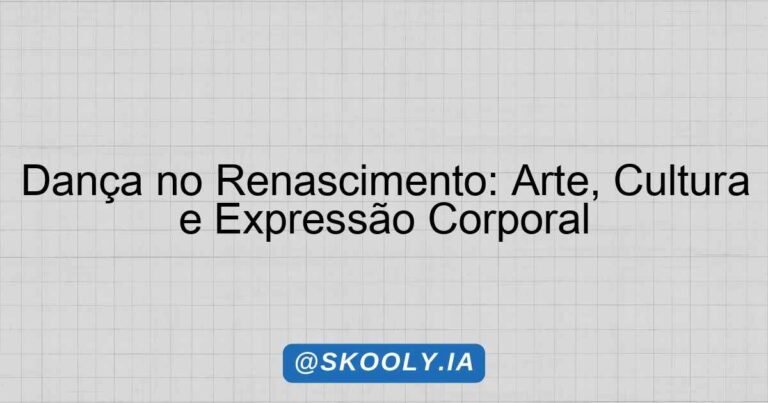 Dança no Renascimento: Arte, Cultura e Expressão Corporal - Skooly - IA ...